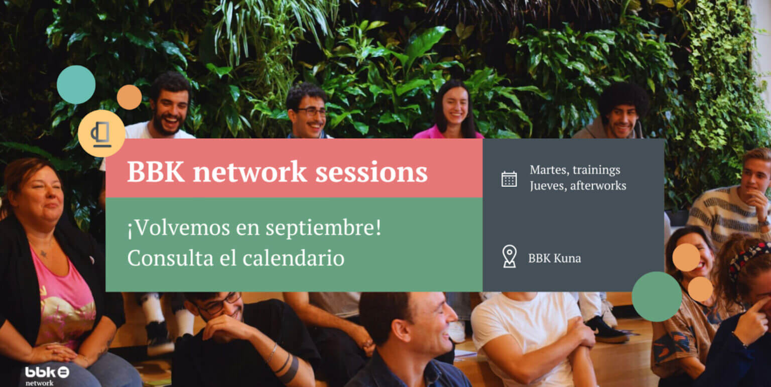 Nuevas BBK network sessions para impulsar el emprendimiento de impacto en Bizkaia - SPRI